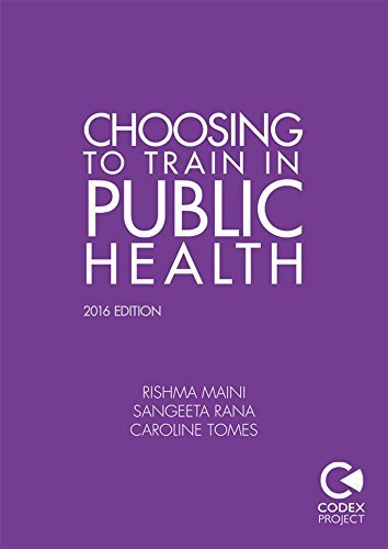 Choosing to Train in Public Health by Rishma Maini | Goodreads