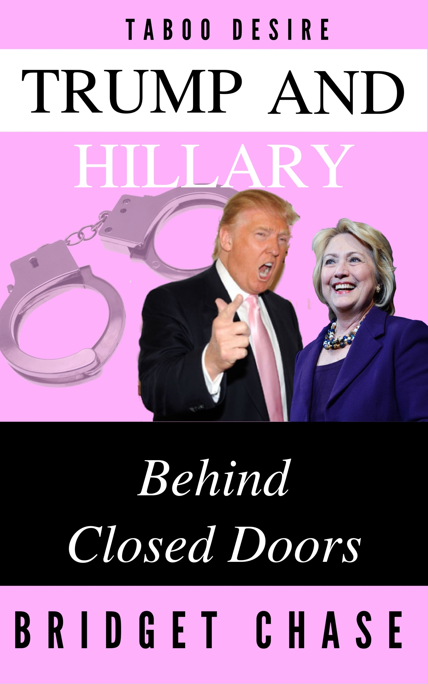 Trump and Hilary Behind Closed Doors by Bridget Chase | Goodreads