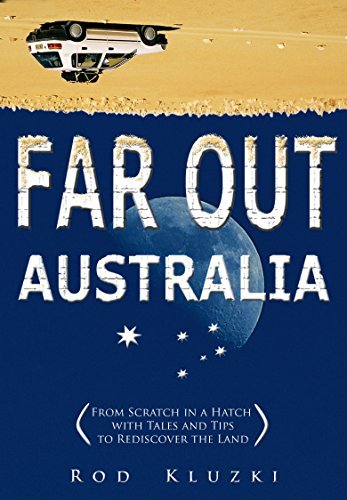 Far Out Australia: From Scratch in a Hatch with Tales and Tips to ...