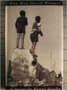 Who Was David Weiser? by Paweł Huelle | Goodreads