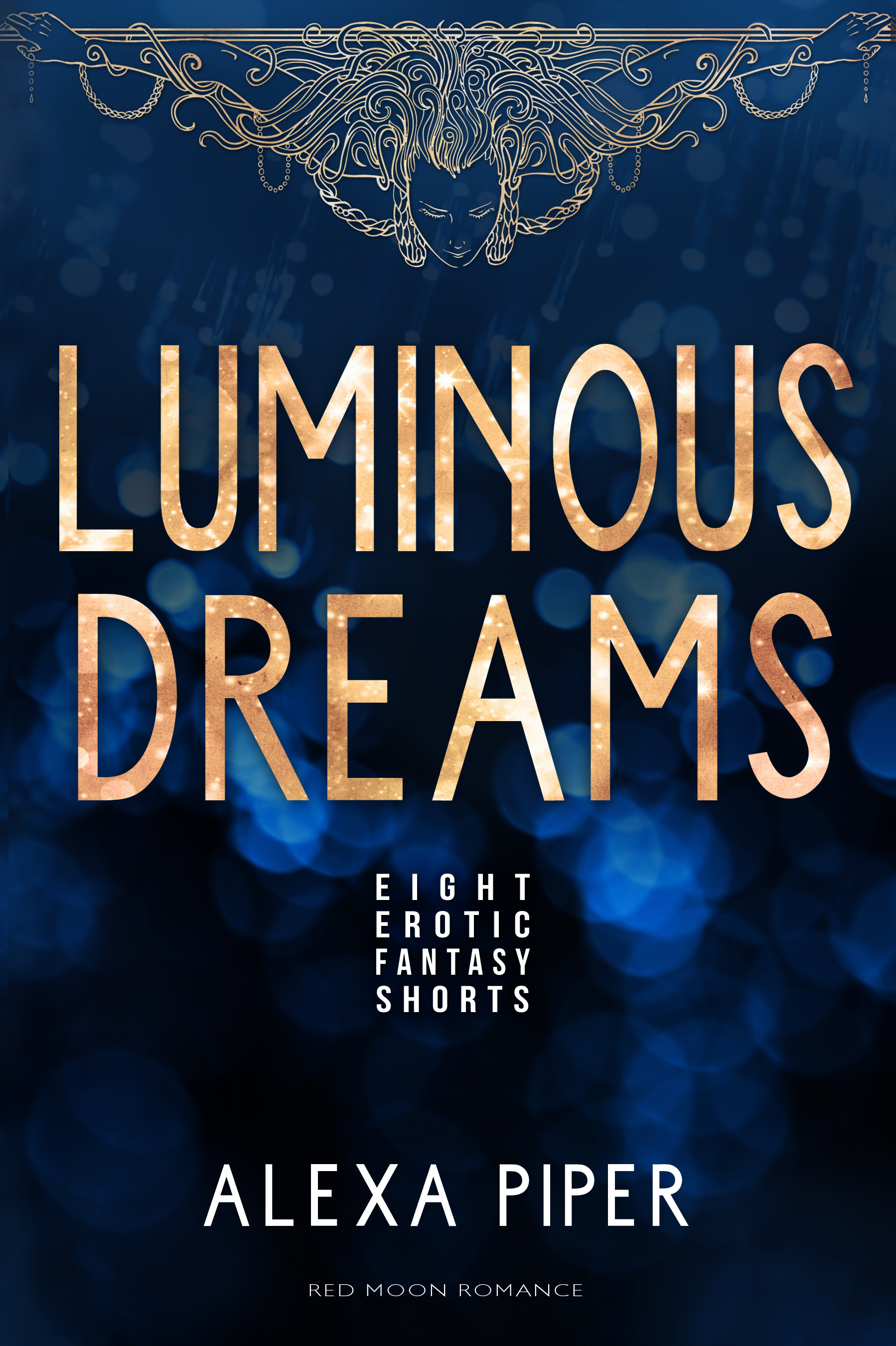 Luminous Dreams by Alexa Piper | Goodreads