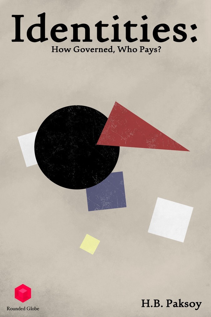 Identities: How Governed, Who Pays? by H.B. Paksoy | Goodreads