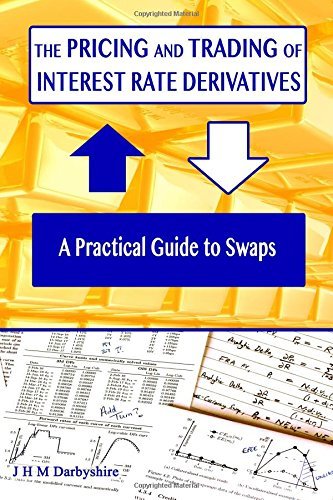 Pricing and Trading Interest Rate Derivatives: A Practical Guide to ...