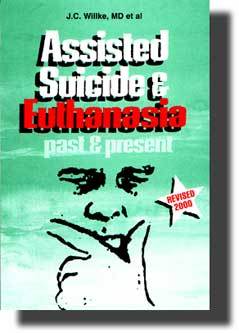 Assisted Suicide & Euthanasia: Past & Present by John C. Willke | Goodreads