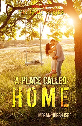 A Place Called Home: by Megan Nugen Isbell | Goodreads