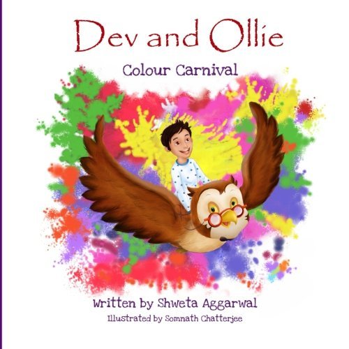 Dev and Ollie: Colour Carnival by Shweta Aggarwal | Goodreads
