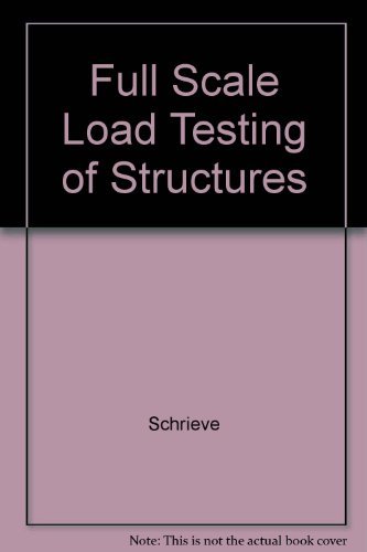 Full Scale Load Testing of Structures by Schrieve | Goodreads