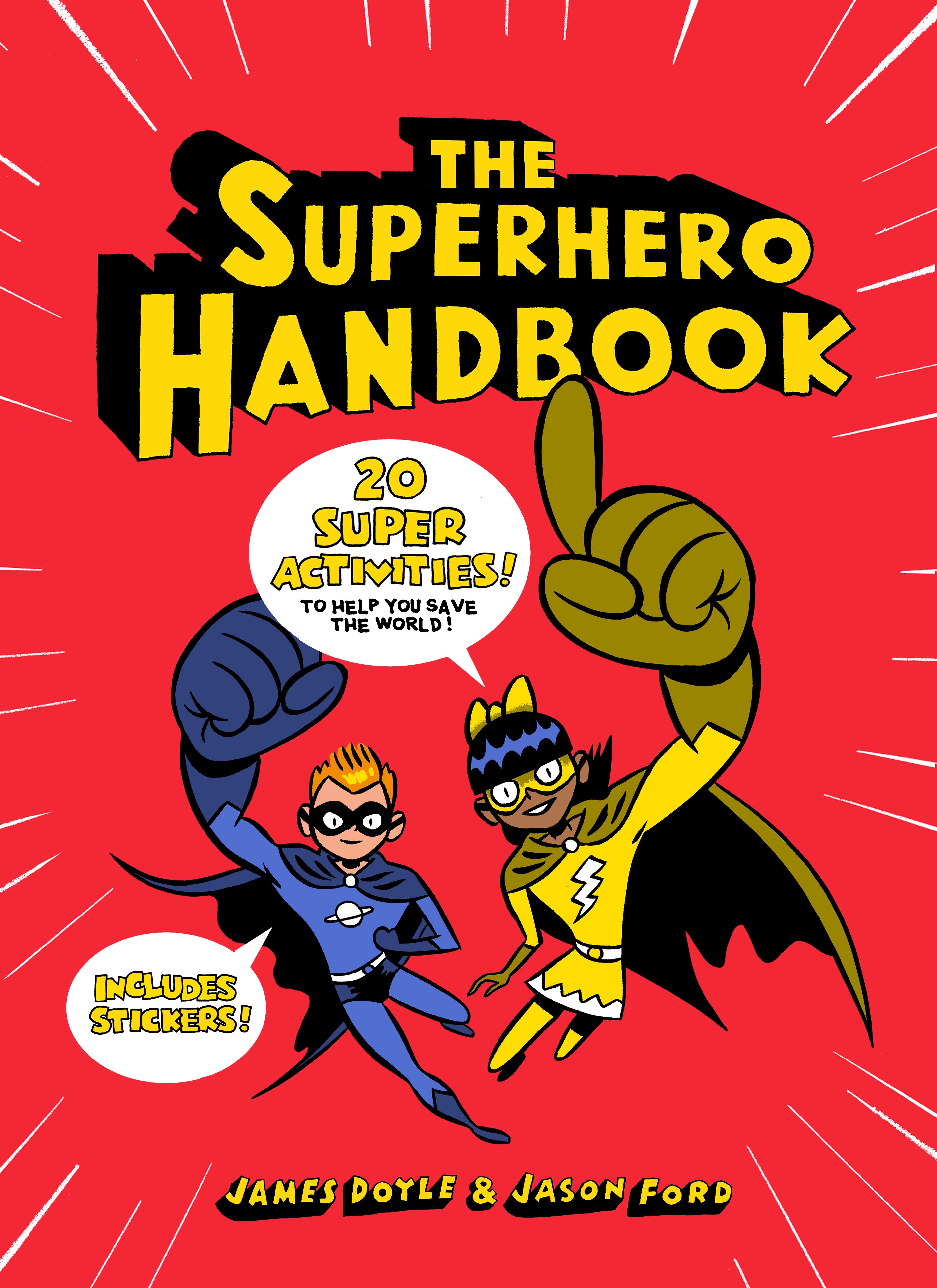 The Superhero Handbook: 20 Super Activities to Help You Save the World ...