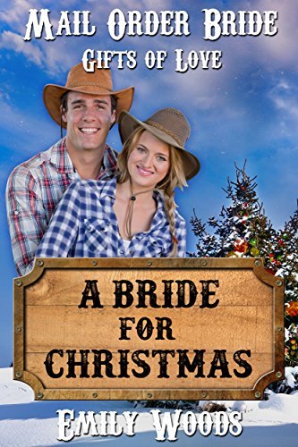 A Bride for Christmas (Gifts of Love #1) by Emily Woods | Goodreads