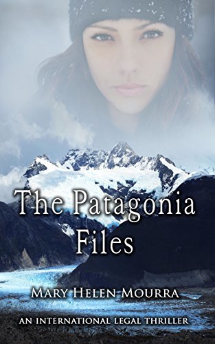 The Patagonia Files by Mary Helen Mourra | Goodreads
