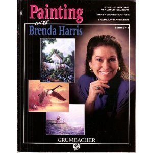 Painting with Brenda Harris. Series #1 by Brenda Harris | Goodreads