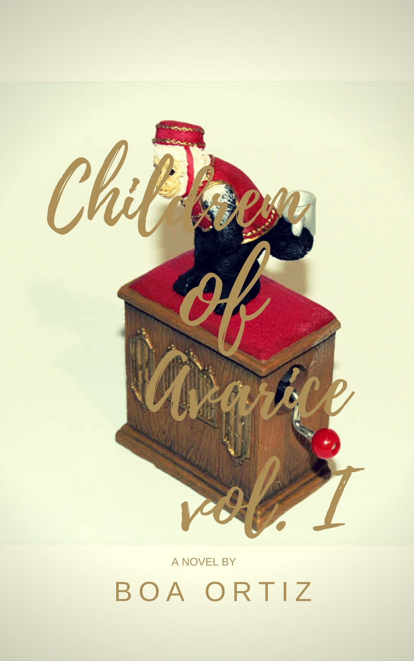 Children of Avarice Vol.I by Boa Ortiz | Goodreads