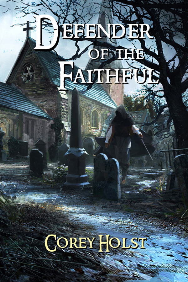 Defender of the Faithful (Defender of the Realm, #3) by Corey Holst ...