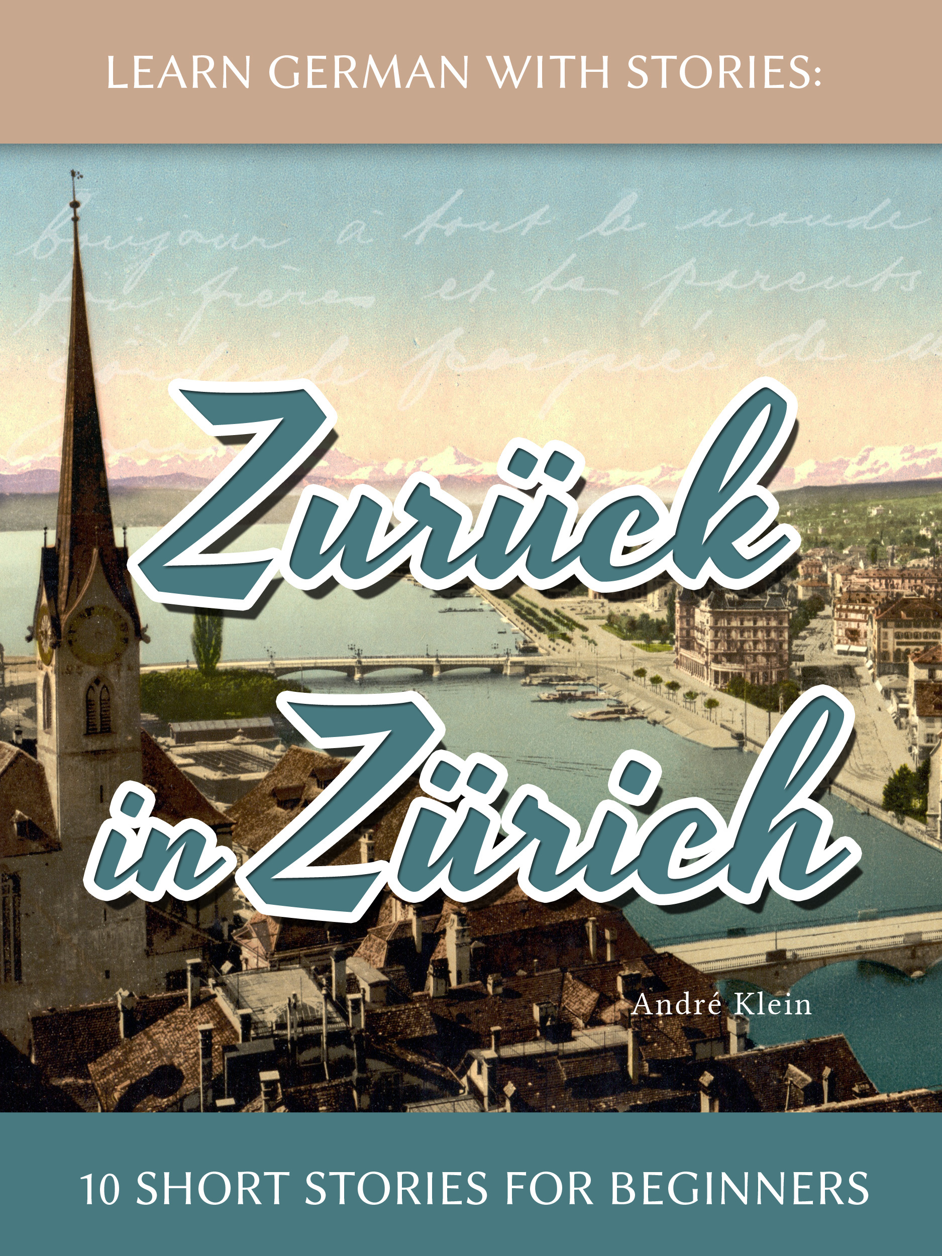Learn German With Stories: Zurück in Zürich - 10 Short Stories For ...
