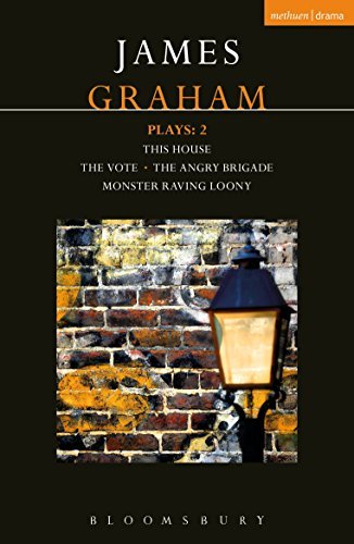 Plays: 2: This House / The Angry Brigade / The Vote / Monster Raving ...