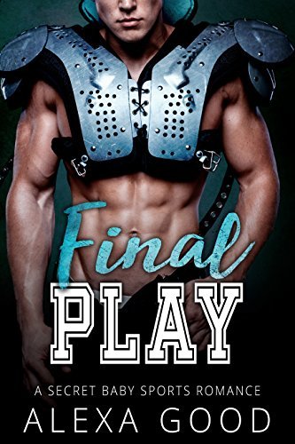 Final Play by Alexa Good | Goodreads