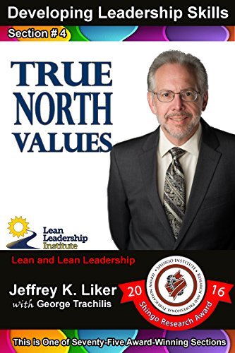 Developing Leadership Skills 04: True North Values by Jeffrey K. Liker ...