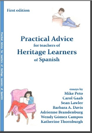 Practical Advice for Teachers of Heritage Learners of Spanish by Mike ...