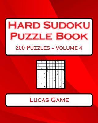 Hard Sudoku Puzzle Book Volume 4: Hard Sudoku Puzzles For Advanced Players by Lucas Game | Goodreads