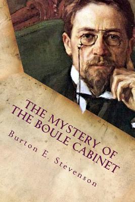 The Mystery of the Boule Cabinet by Burton Egbert Stevenson | Goodreads