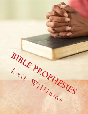 Bible Prophesies by Leif Williams | Goodreads