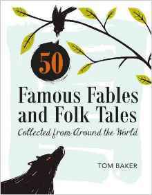 50 Famous Fables and Folk Tales: Collected from Around the World by Tom ...