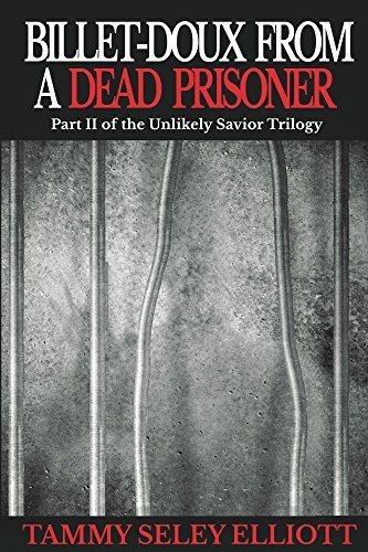 Billet-Doux From A Dead Prisoner: Part II of the Unlikely Savior ...