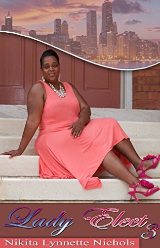 Lady Elect 3 (A Woman's Worth #3) by Nikita Lynnette Nichols | Goodreads