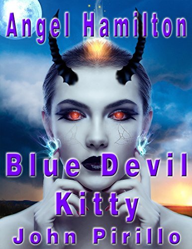 Angel Hamilton Blue Devil Kitty by John Pirillo | Goodreads