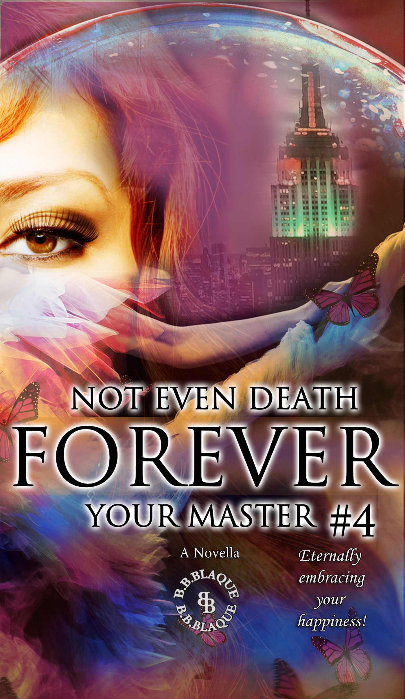 Not Even Death (Forever Your Master, #4) by B.B. Blaque | Goodreads