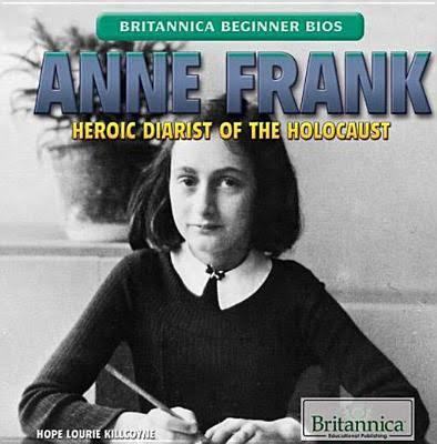 Anne Frank: Heroic Diarist of the Holocaust by Hope Lourie Killcoyne ...
