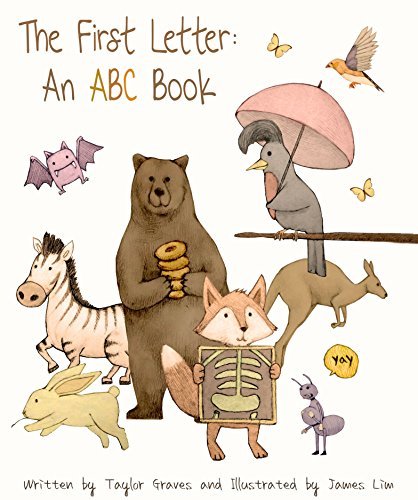 The First Letter: An ABC Book by Taylor Graves | Goodreads