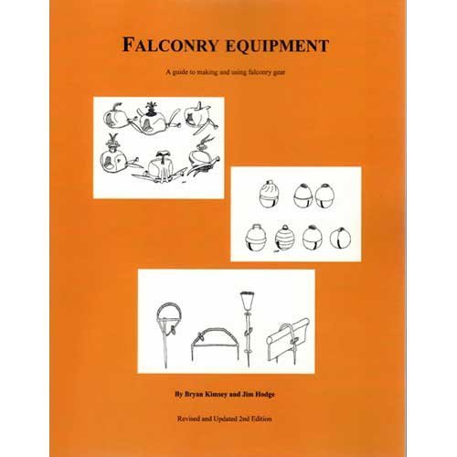 Falconry Equipment- A guide to making and using falconry gear by Bryan ...