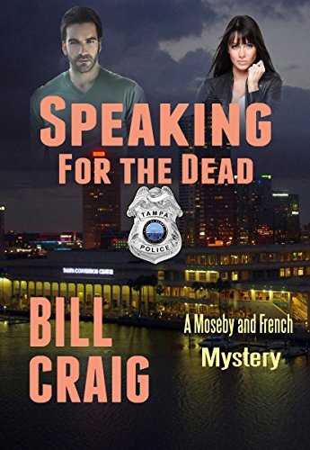 Speaking for the Dead: A Moseby and French mystery by Bill Craig ...