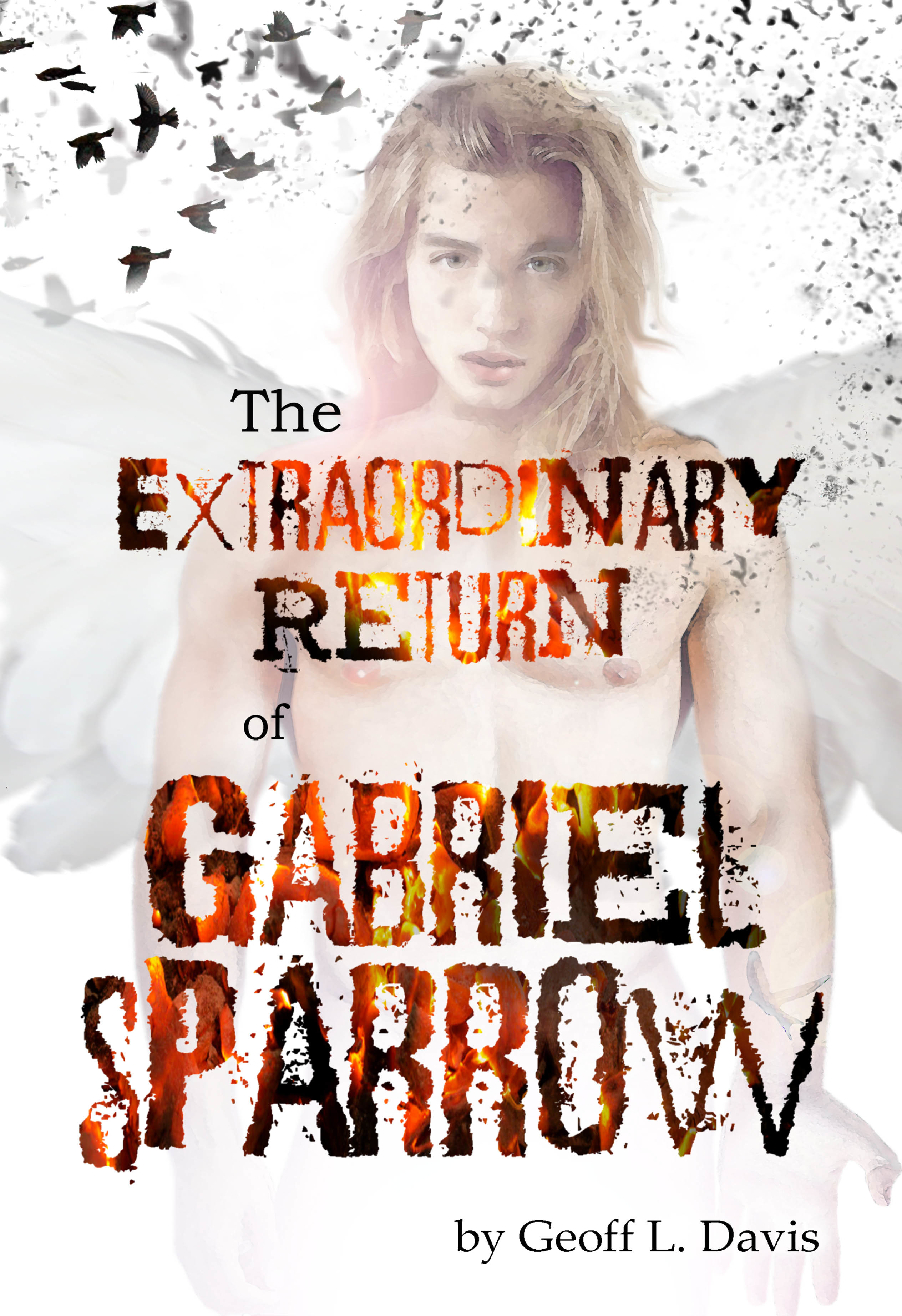 The Extraordinary Return of Gabriel Sparrow by Geoff L. Davis | Goodreads