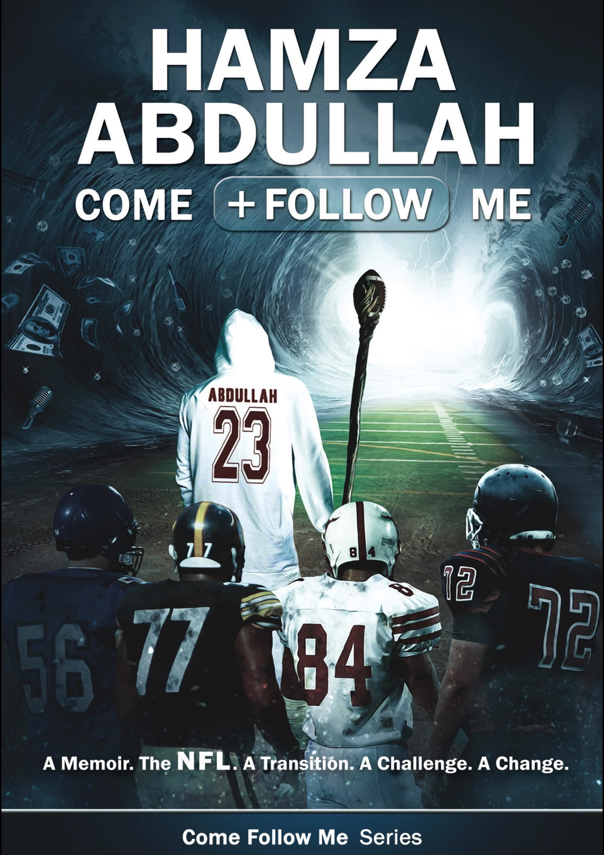 Hamza Abdullah: Come Follow Me: A Memoir. the Nfl. a Transition. a ...