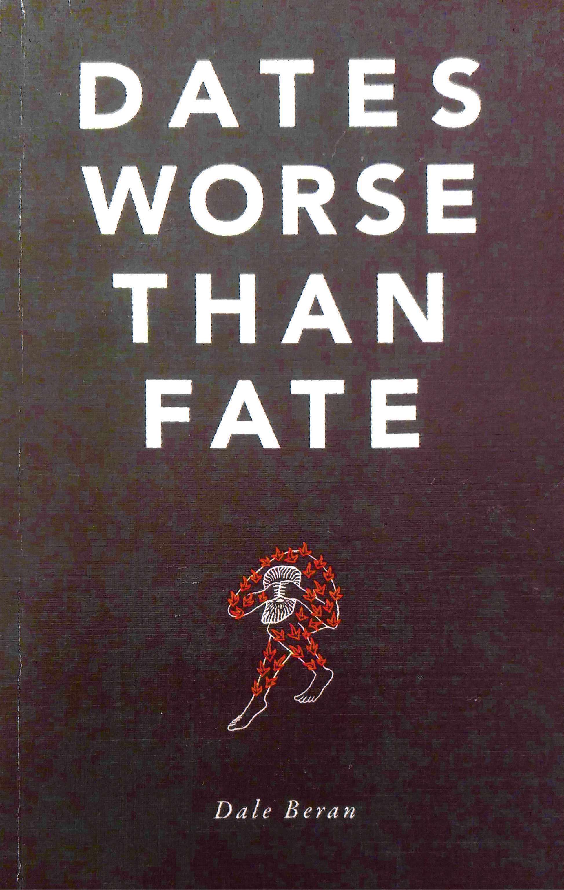 Dates Worse Than Fate by Dale Beran | Goodreads