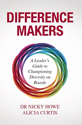 Difference Makers: A Leader's Guide to Championing Diversity on Boards ...