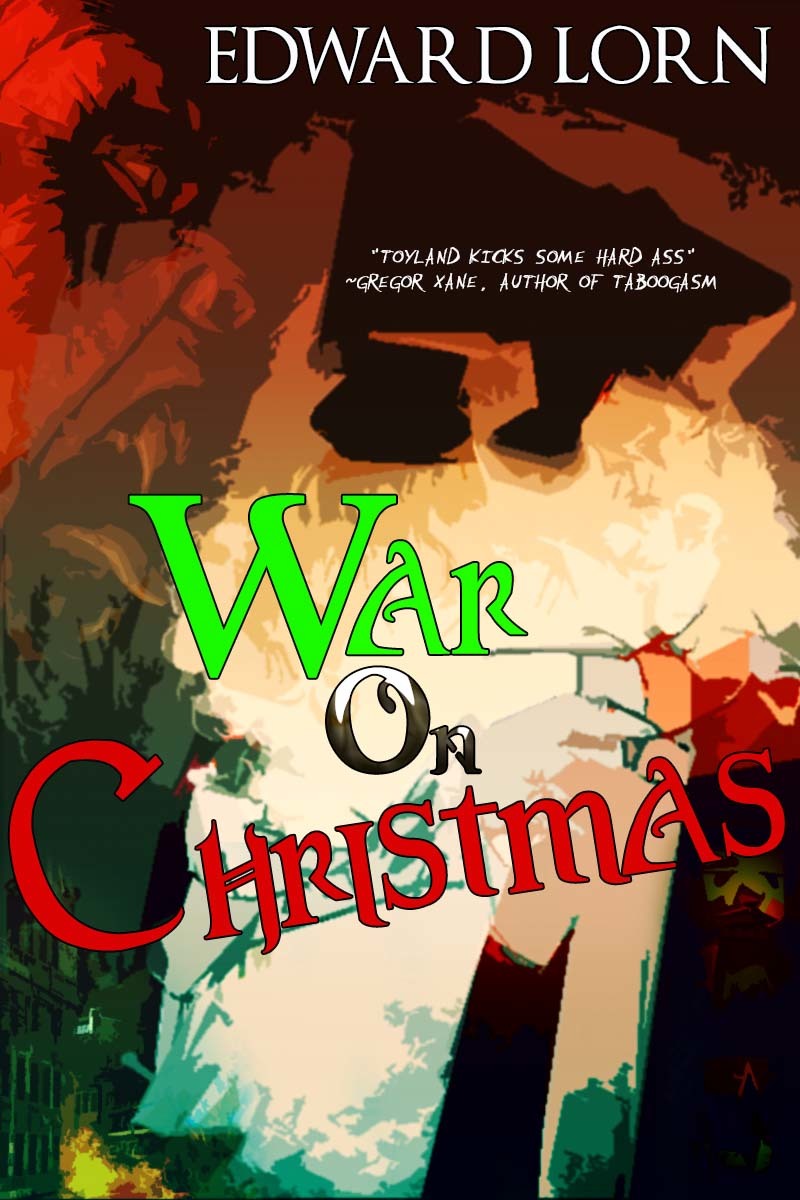War on Christmas (War on Christmas, #1-#3) by Edward Lorn | Goodreads