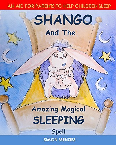 SHANGO And The Amazing Magical SLEEPING Spell: An aid for parents to ...