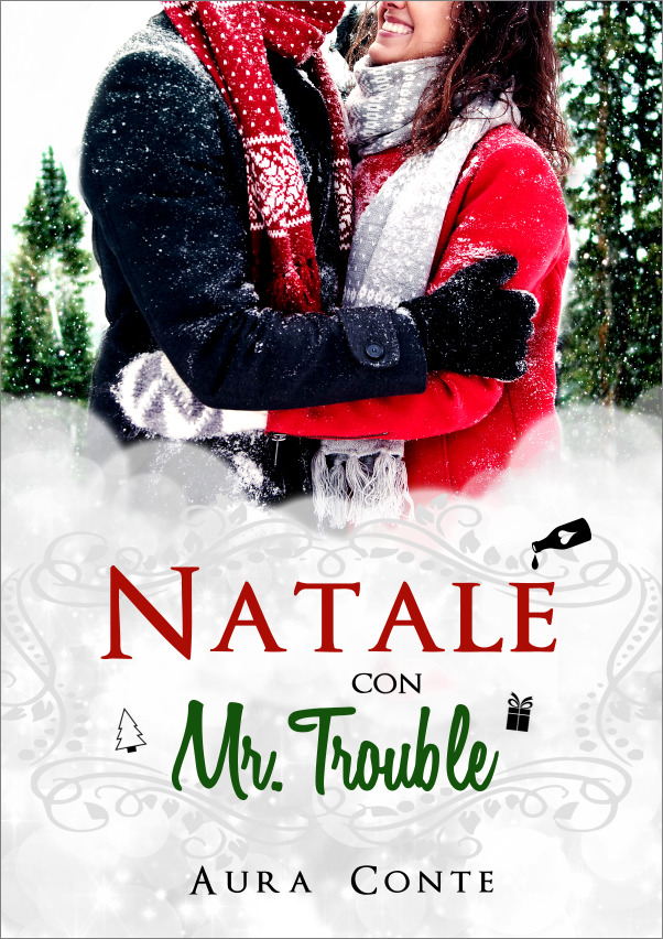 Natale con Mr. Trouble by Aura Conte | Goodreads