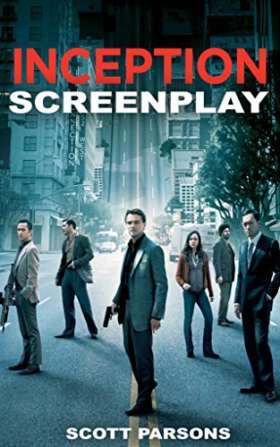Inception Screenplay by Scott Parsons | Goodreads