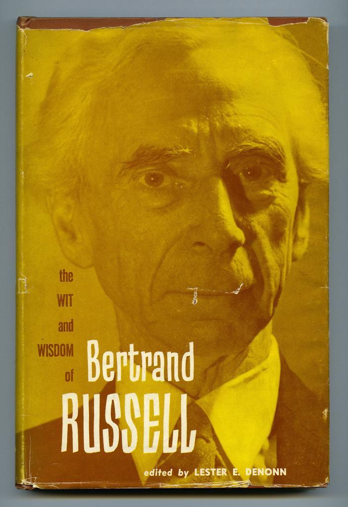 The Wit and Wisdom of Bertrand Russell by Lester E. Denonn | Goodreads