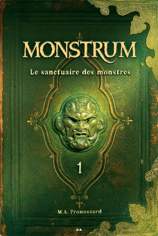 Le sanctuaire des monstres (Monstrum, #1) by M.A. Pronossard | Goodreads