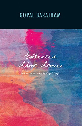 The Collected Short Stories of Gopal Baratham by Gopal Baratham | Goodreads