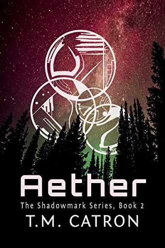 Aether (Shadowmark, #2) by T.M. Catron | Goodreads