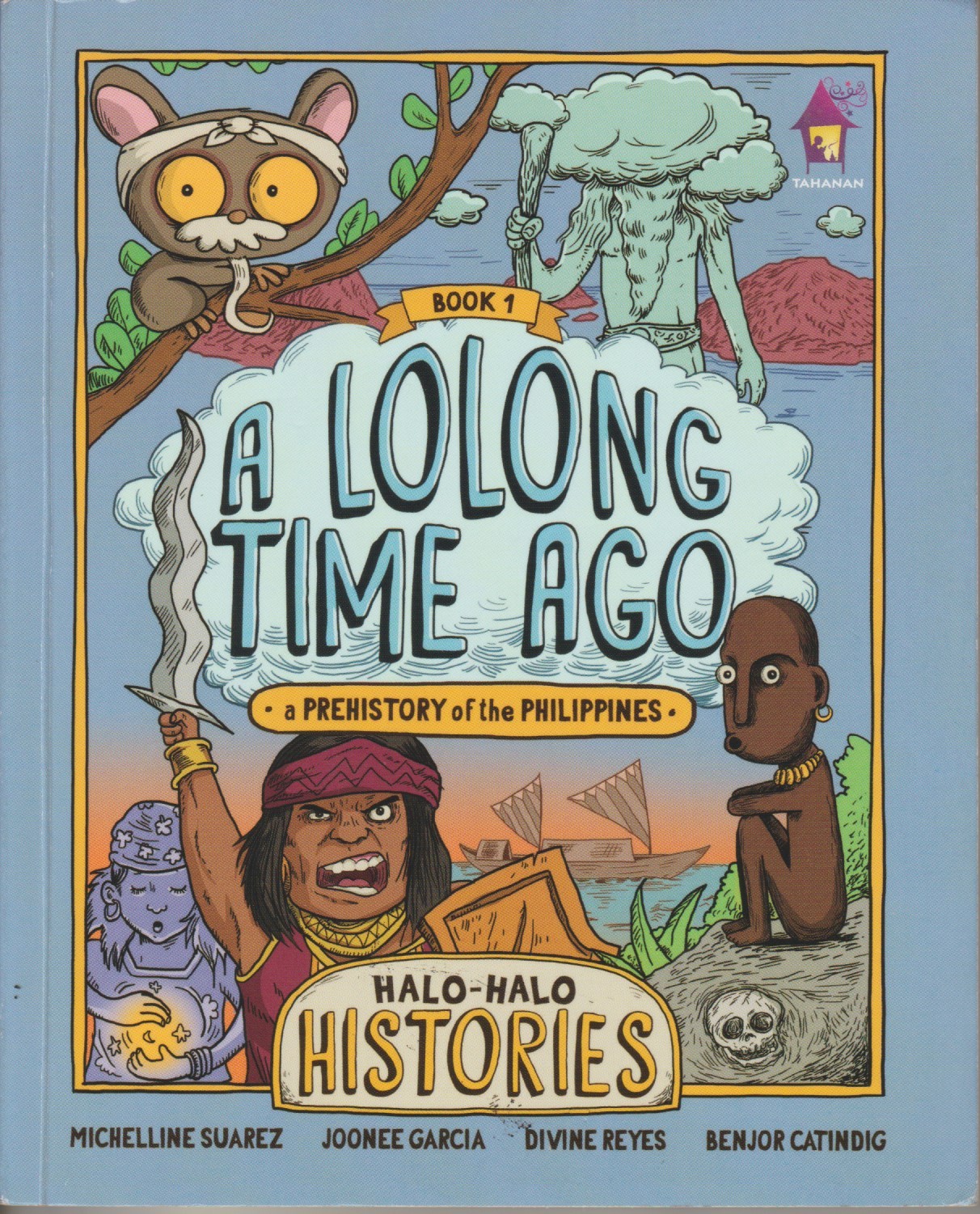 A Lolong Time Ago: A Prehistory of the Philippines by Michelline Suarez ...