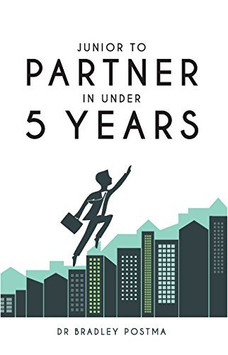 Junior to Partner in Under 5 Years by Bradley Postma | Goodreads