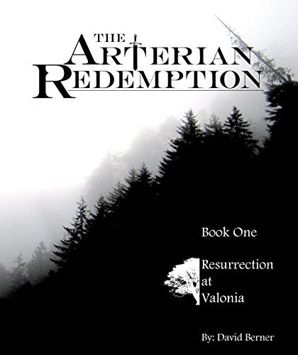The Arterian Redemption: Book One: Resurrection At Valonia by David ...