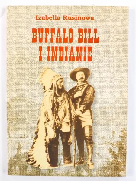 Buffalo Bill i Indianie by Izabela Rusinowa | Goodreads